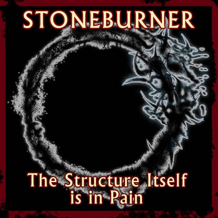 Stoneburner – The Structure Itself Is In Pain (Digital EP – Negative ...