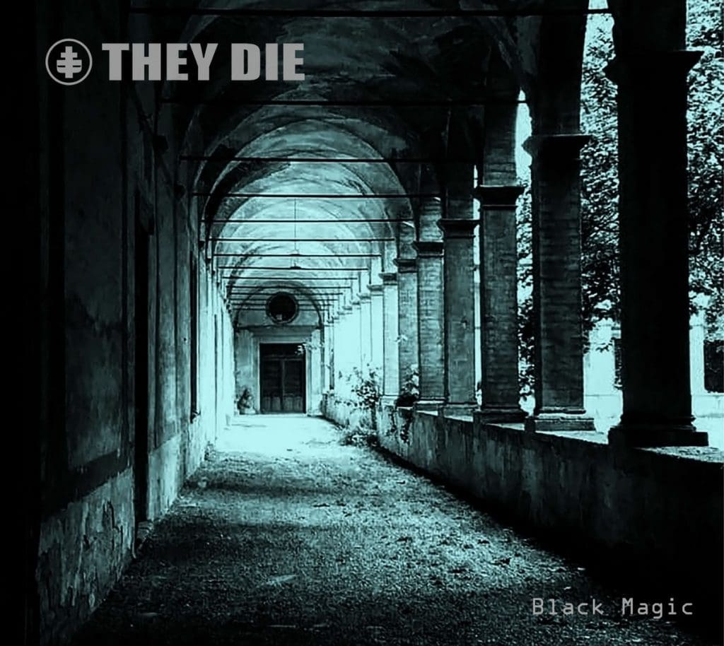 They Die return with 3rd album: ‘Black Magic’