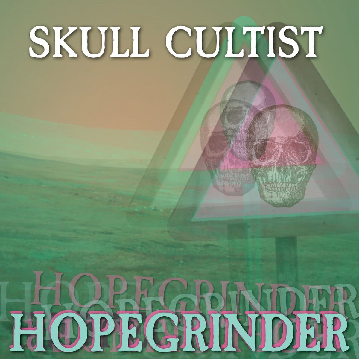 Skull Cultist – Hopegrinder (Album – Skull Cultist)