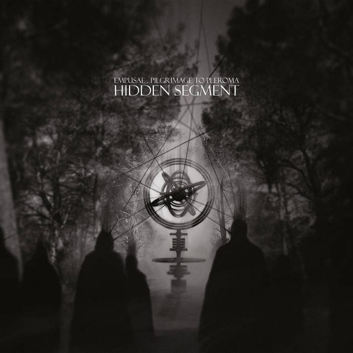 Empusae & Pilgrimage To Pleroma – Hidden Segment (Digital/CD EP – Cyclic Law)