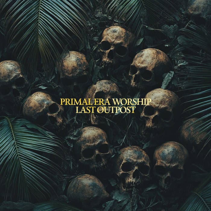 Primal Era Worship – Last Outpost (Digital/CD Album – Cryo Chamber)