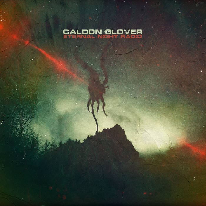 Caldon Glover – Eternal Night Radio (Digital/CD Album – Cryo Chamber)