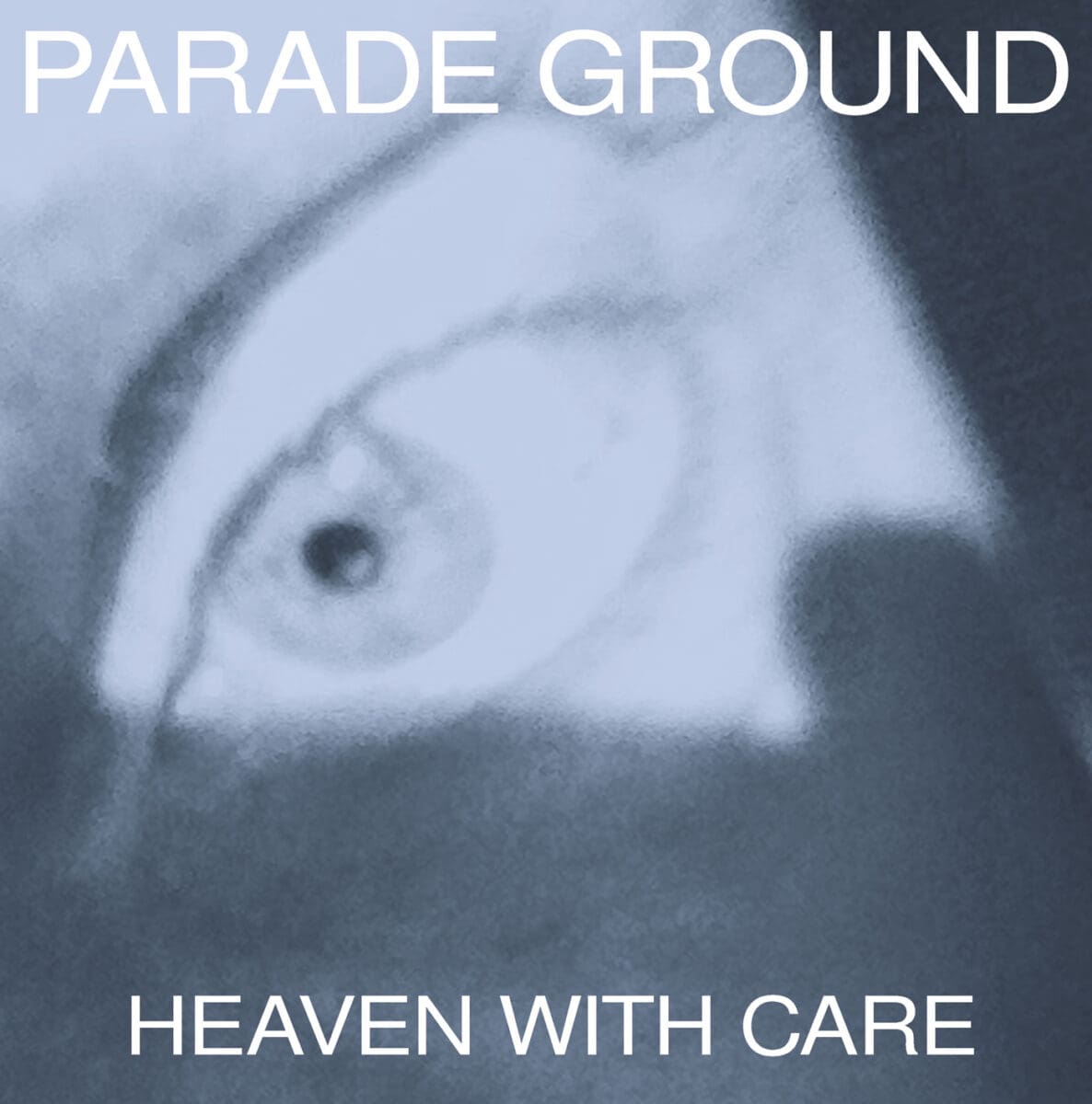 Parade Ground announce “Heaven With Care” on VUZ
