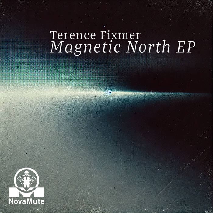 Terence Fixmer – Magnetic North (Digital EP – NovaMute)